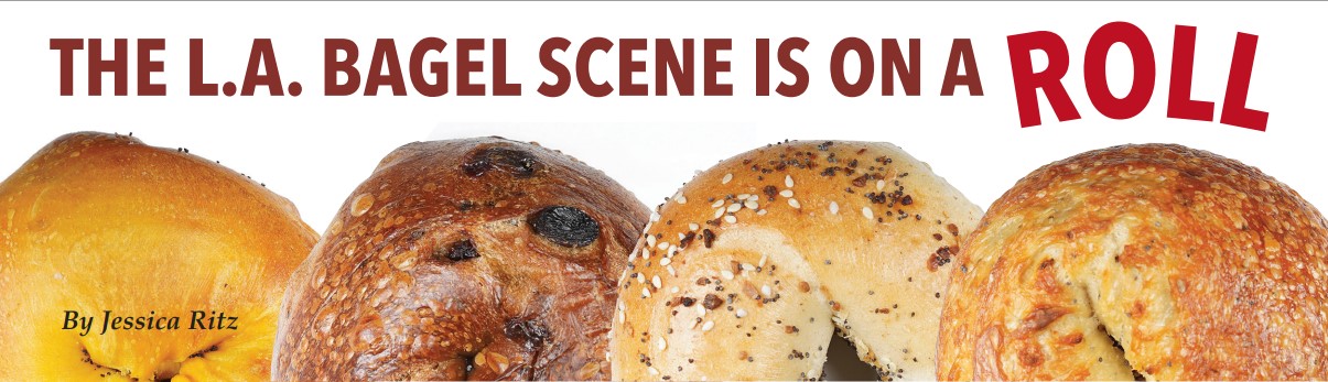 LA’s Bagels Scene is on A Roll – JLiving Media